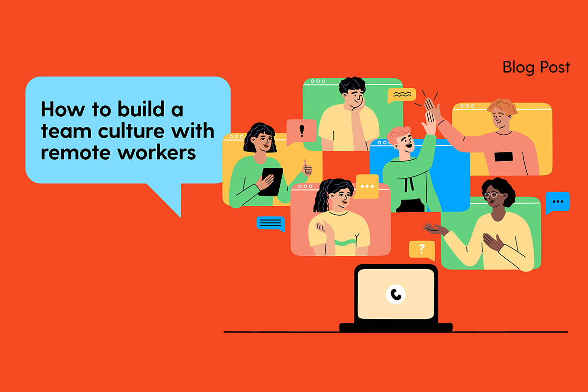 How to build a team culture with remote workers - Boost
